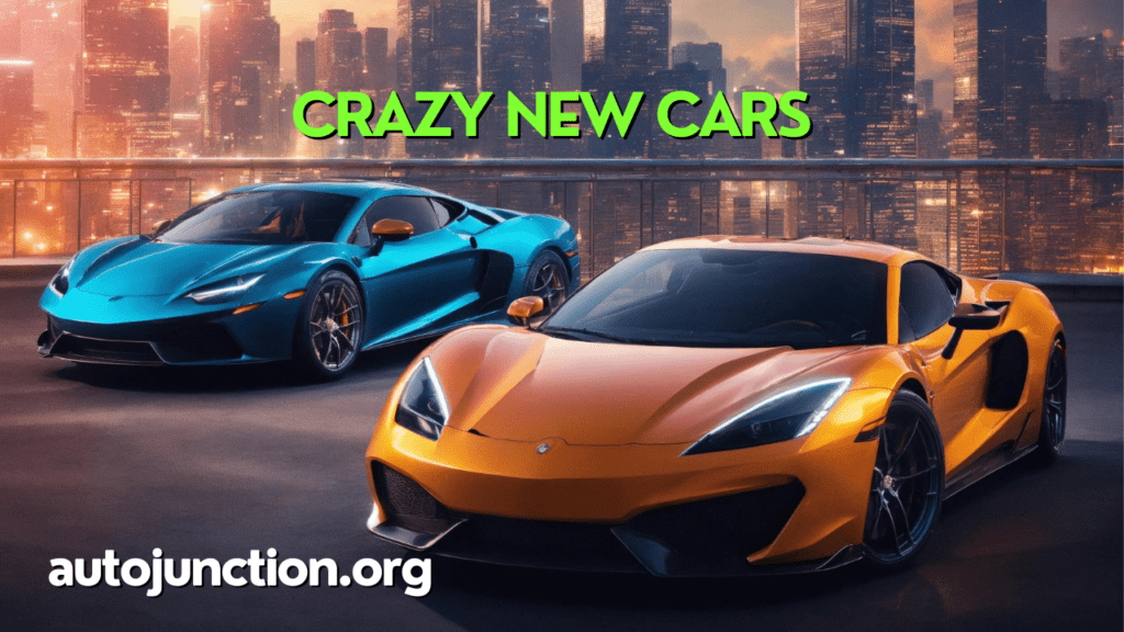 Crazy New Cars